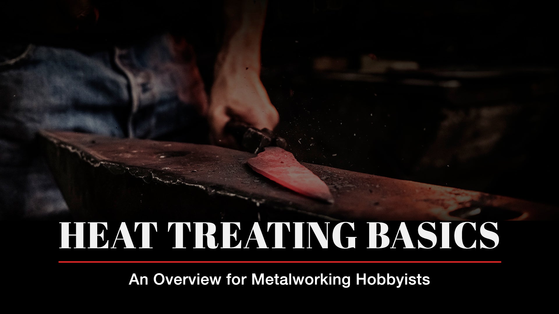 Heat Treating Basics: An Overview for Metalworking Hobbyists | Hot Shot ...